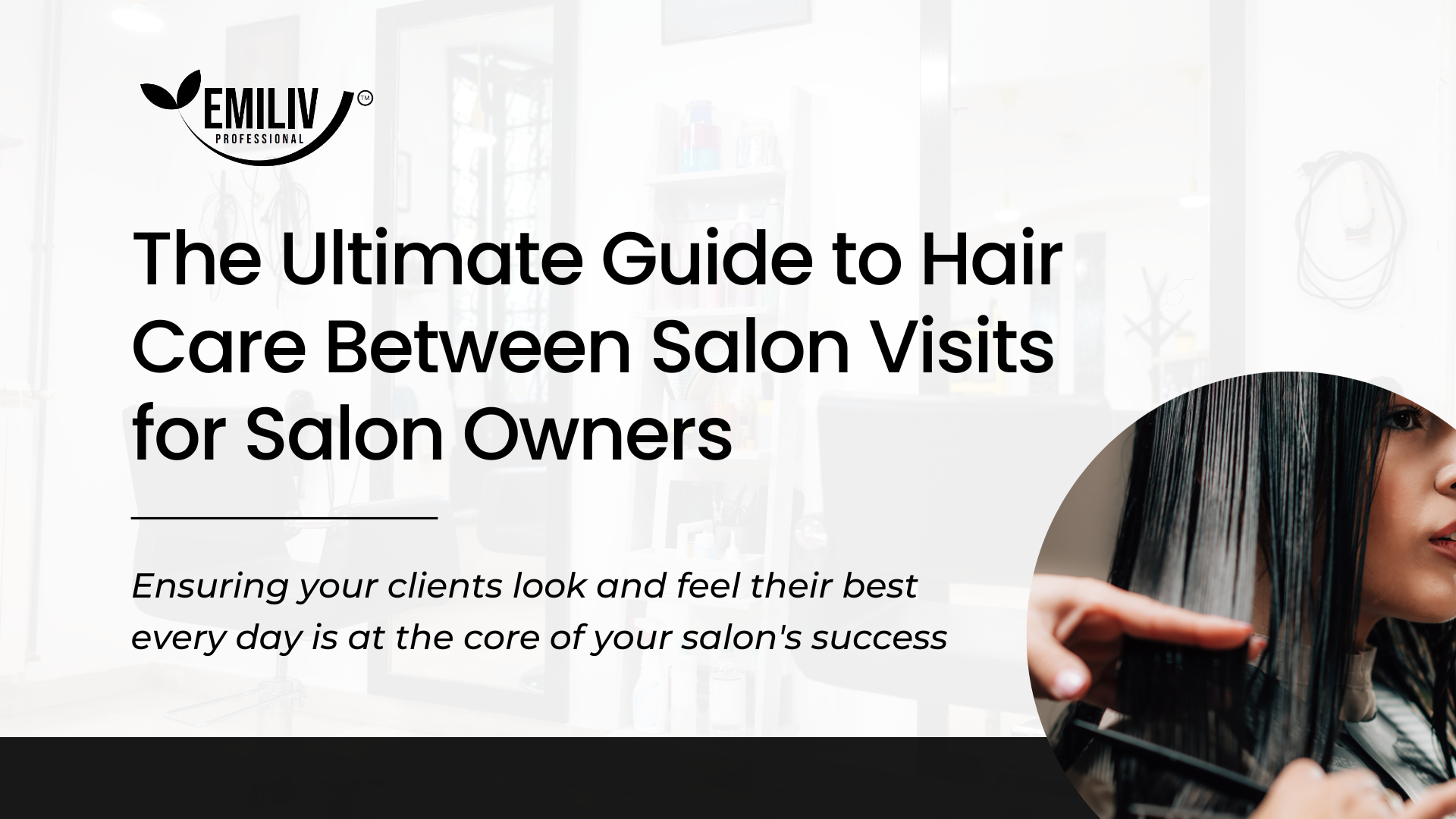 The Ultimate Guide to Hair Care Between Salon Visits for Salon Owners ...