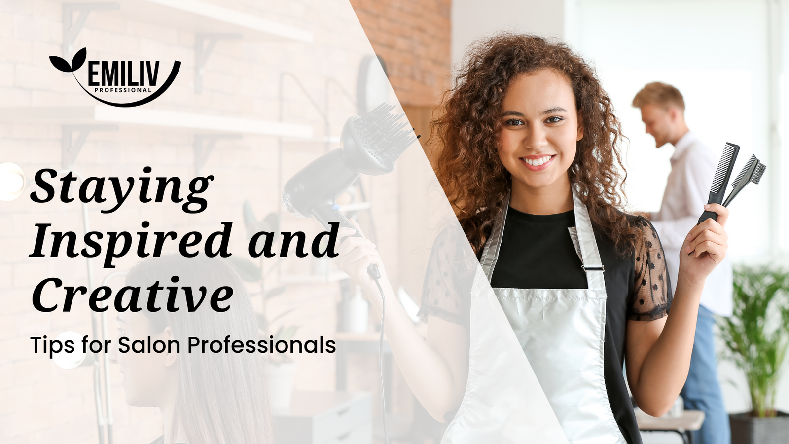 Staying Inspired and Creative: Tips for Salon Professionals – Emiliv ...